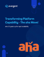 Transforming Platform Capability: The Aha Move - Evergent