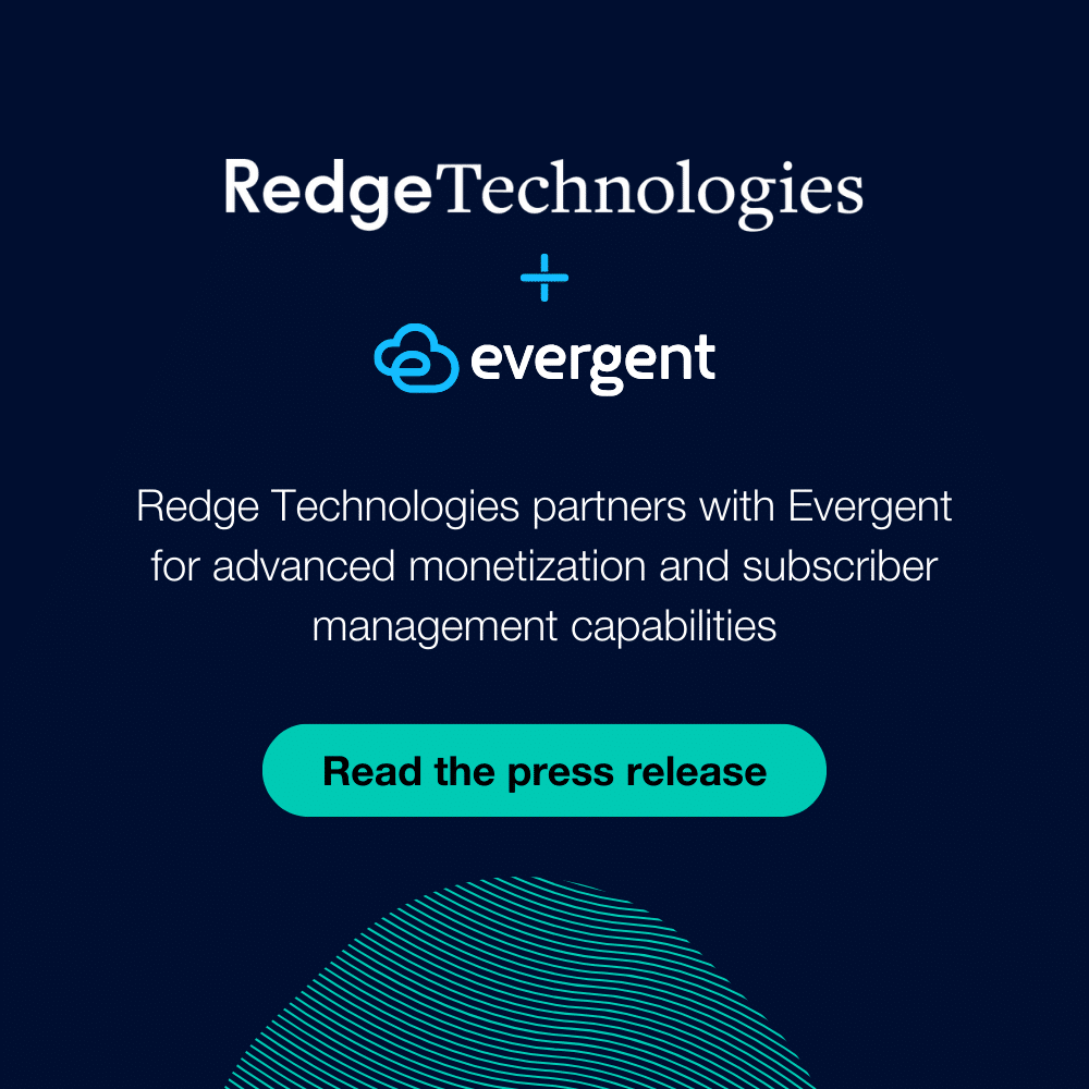 Redge Technologies partners with Evergent for advanced monetization ...